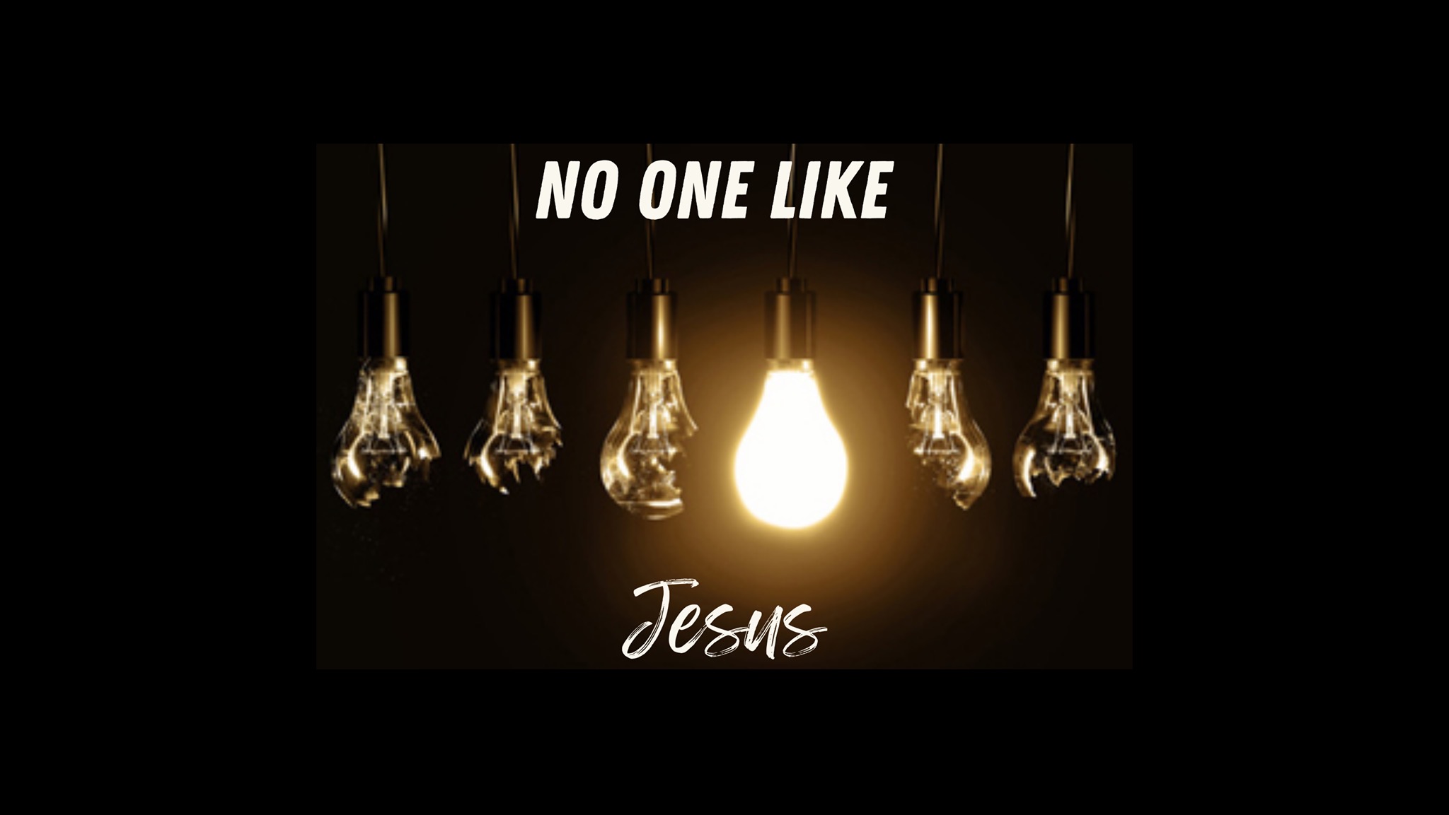 No One Like Jesus Berean Baptist Church